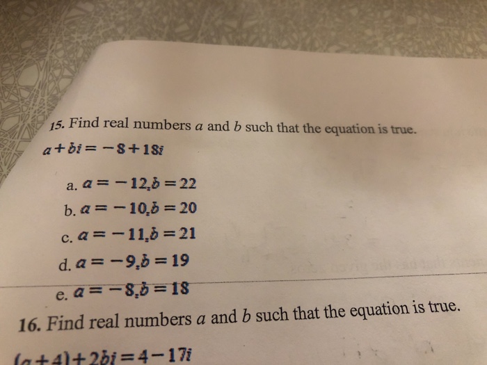 Solved 15. Find real numbers a and b such that the equation | Chegg.com