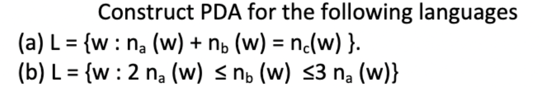 Solved Construct PDA for the following languages (a) | Chegg.com