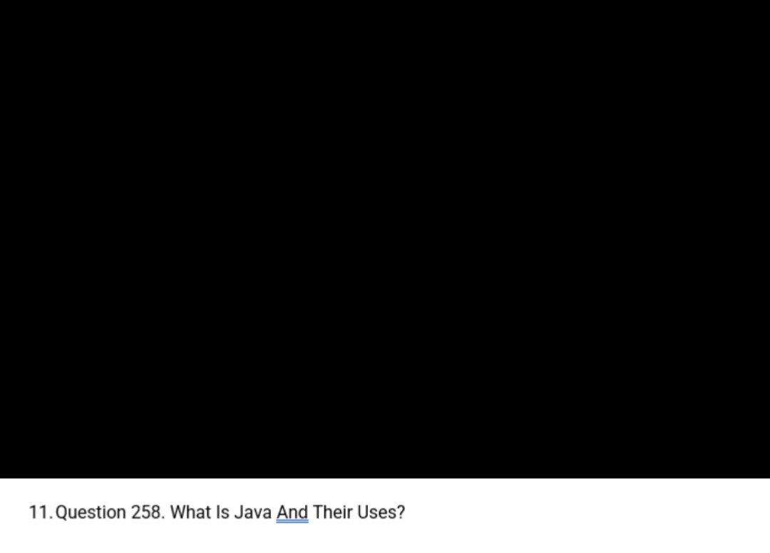 Solved 11. Question 258. What Is Java And Their Uses? | Chegg.com