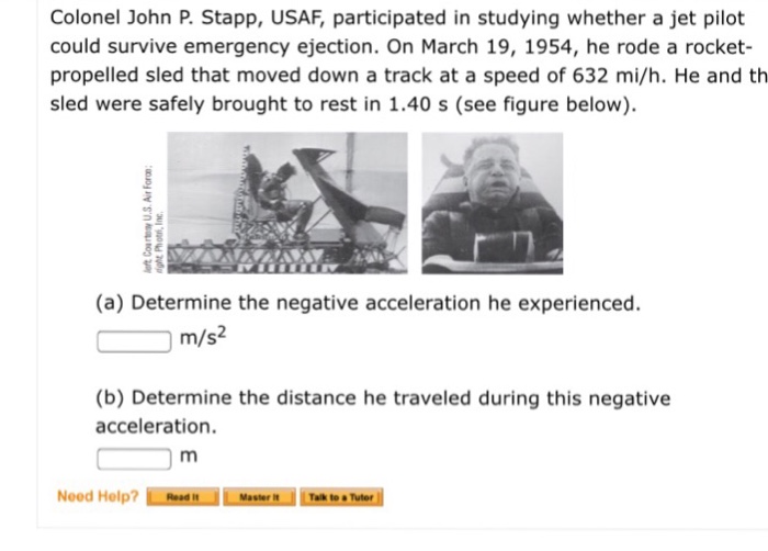 Solved Colonel John P. Stapp, USAF, participated in studying | Chegg.com