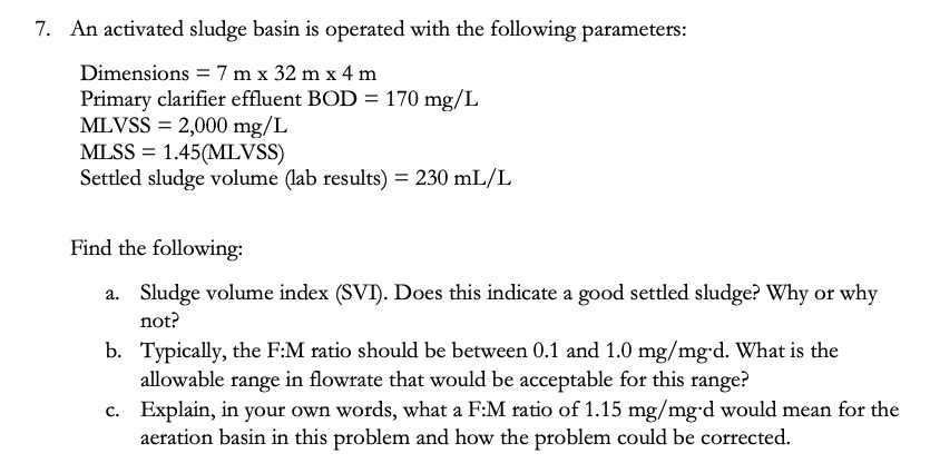 Solved 7. An activated sludge basin is operated with the | Chegg.com