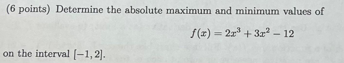 Solved (6 points) Determine the absolute maximum and minimum | Chegg.com