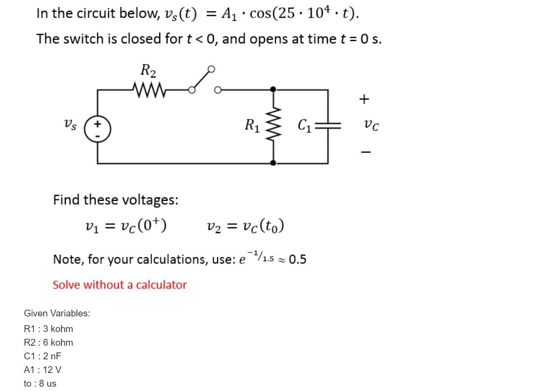 Solved In the circuit below, vs(t) = A1.cos(25. 104.t). The | Chegg.com