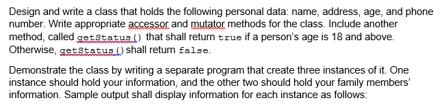 Solved Design and write a class that holds the following | Chegg.com