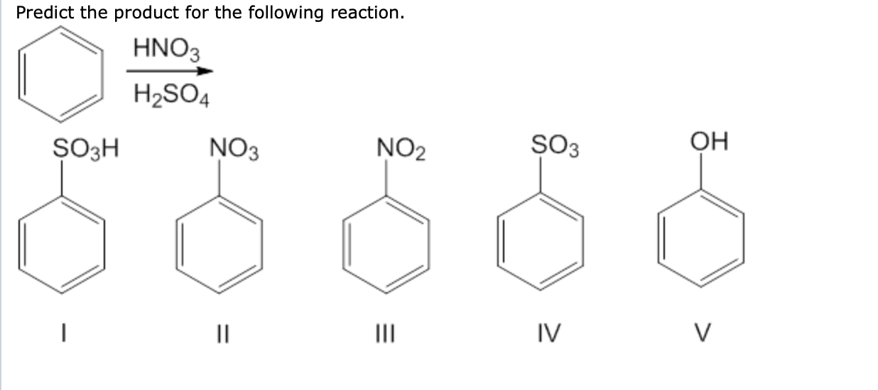 Solved Predict the product for the following reaction. HNO3 | Chegg.com