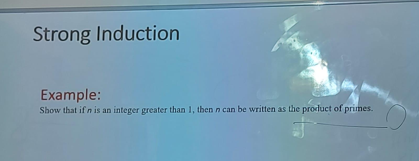 Solved Strong Induction Example: Show that if n is an | Chegg.com