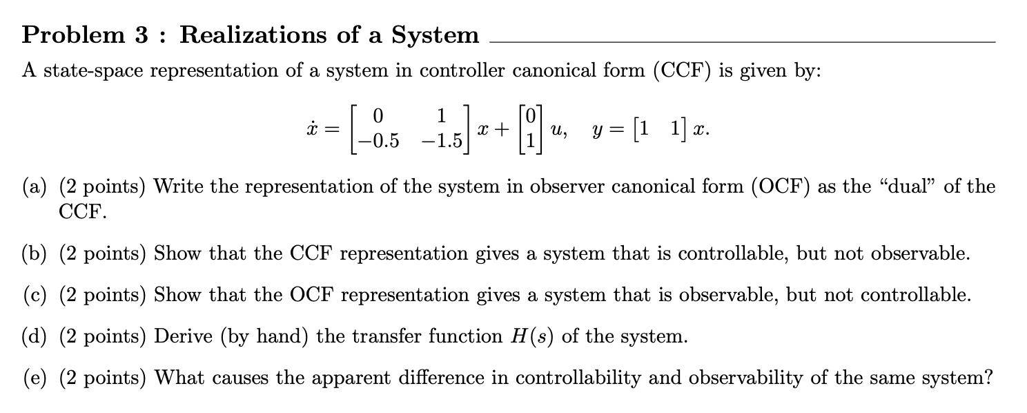 Solved Problem 3 : Realizations of a System A state-space | Chegg.com