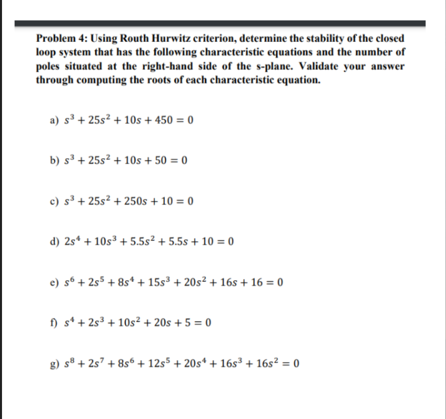 Solved Problem 4: Using Routh Hurwitz criterion, determine | Chegg.com