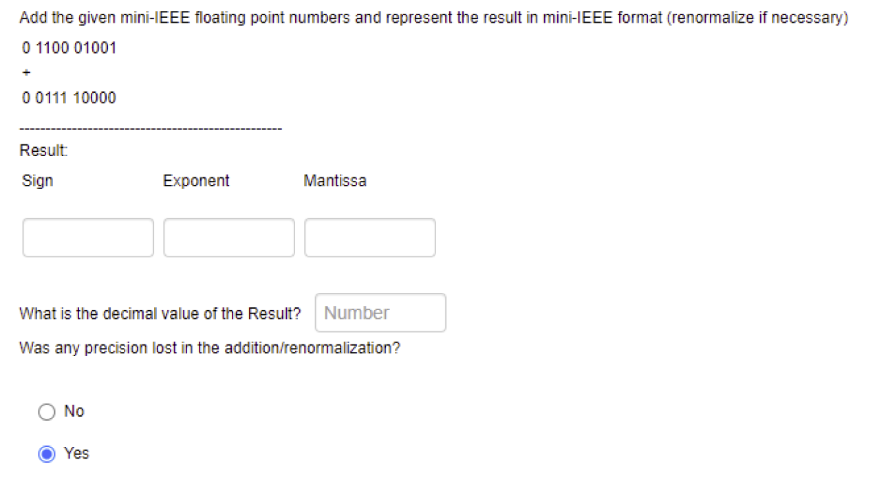 Solved Add the given mini-IEEE floating point numbers and | Chegg.com