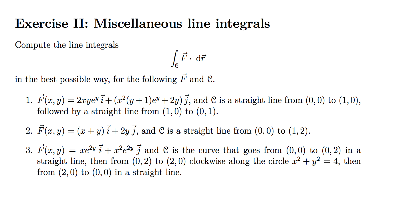 Solved Exercise II: Miscellaneous line integrals Compute the | Chegg.com