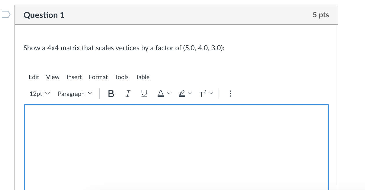 Solved Show a 4x4 matrix that scales vertices by a factor of | Chegg.com