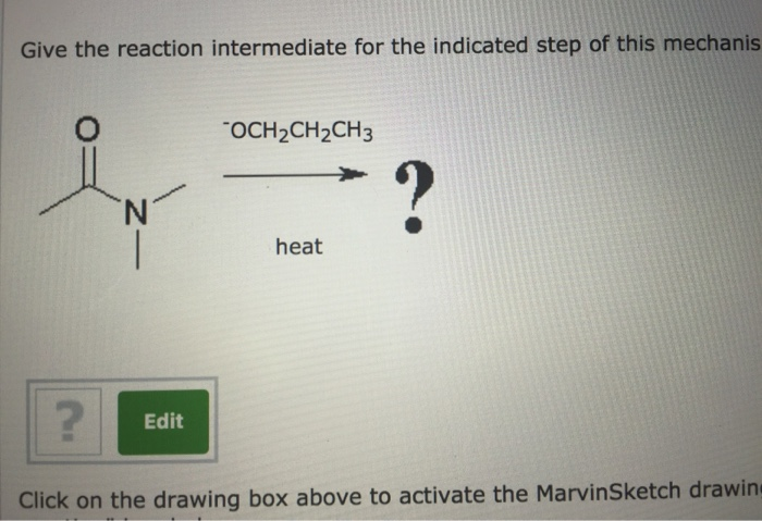 Solved Give the reaction intermediate for the indicated | Chegg.com