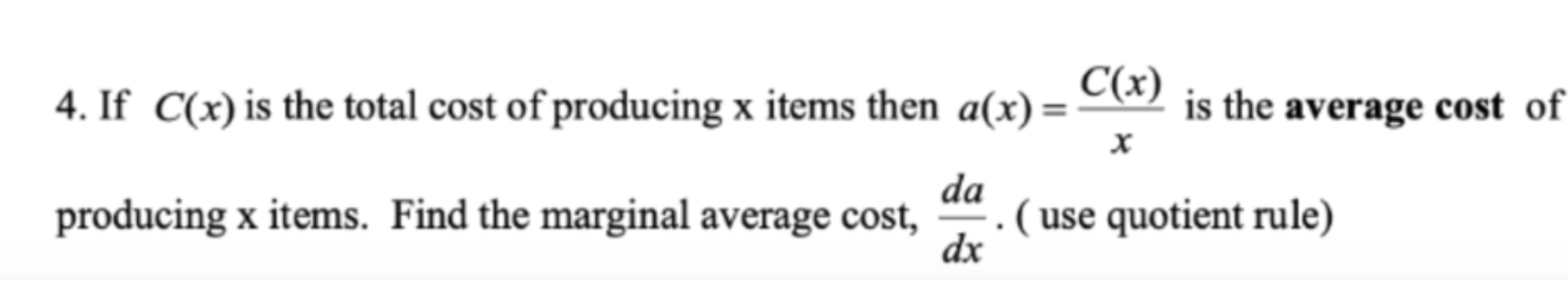 Solved 4. If C(x) is the total cost of producing x items | Chegg.com