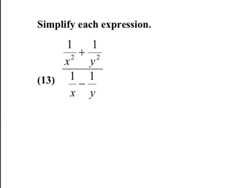 Solved Simplify each expression.(13) 1x2+1y21x-1y | Chegg.com