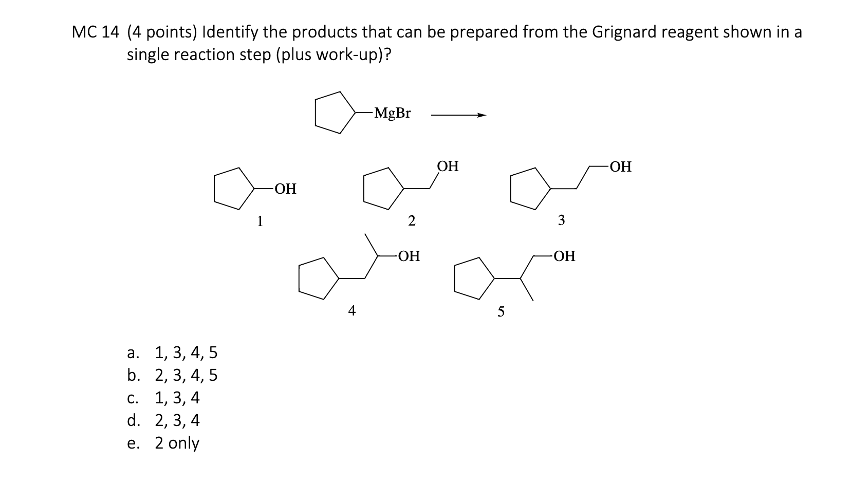 Solved MC 14 (4 points) Identify the products that can be | Chegg.com