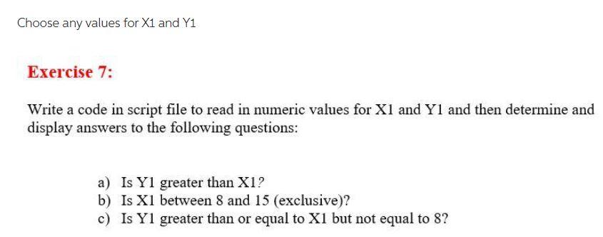 Solved Choose any values for X1 and Y1 Exercise 7: Write a | Chegg.com