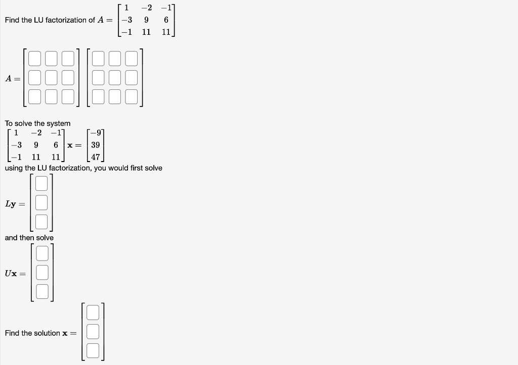Solved Find the LU factorization of A=⎣⎡1−3−1−2911−1611⎦⎤ | Chegg.com