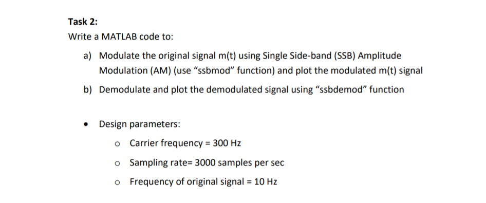 Solved Task 2: Write a MATLAB code to: a) Modulate the | Chegg.com