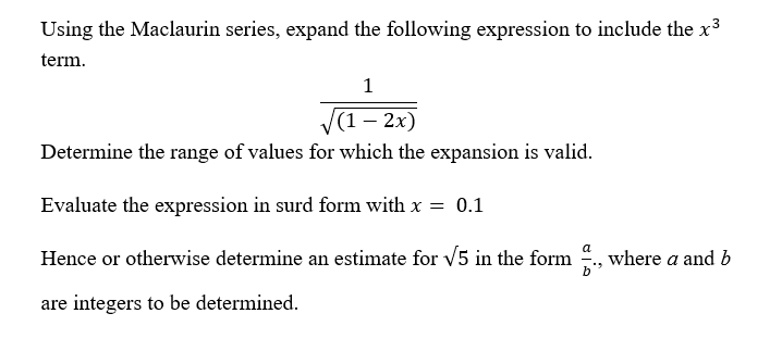 Solved Using the Maclaurin series, expand the following | Chegg.com