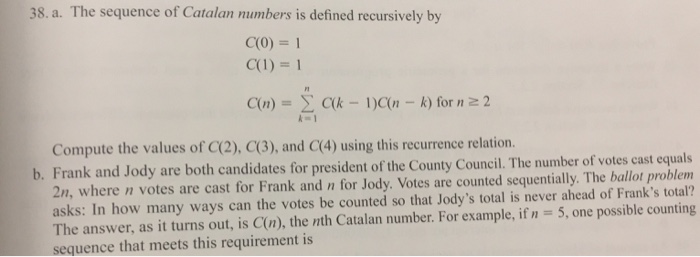 Solved 38. a. The sequence of Catalan numbers is defined | Chegg.com