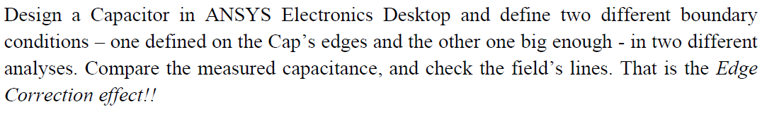Solved Design a Capacitor in ANSYS Electronics Desktop and | Chegg.com