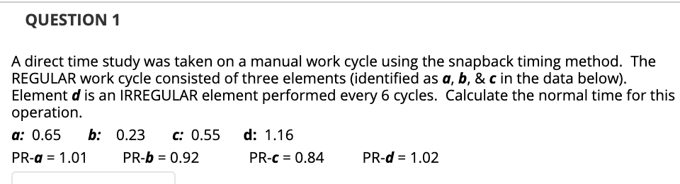 Solved QUESTION 1 A direct time study was taken on a manual | Chegg.com