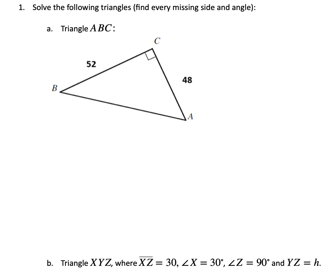 Solved 1. Solve the following triangles (find every missing | Chegg.com