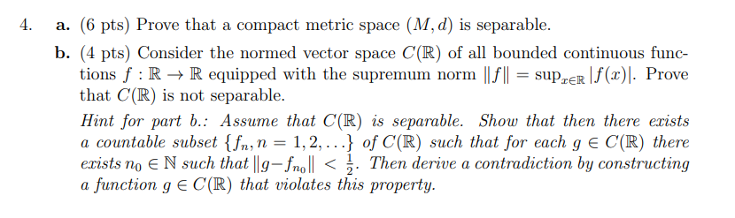 Solved 4. a. (6 pts) Prove that a compact metric space (M,d) | Chegg.com