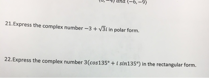 Solved Express the complex number-3 + squareroot 3i in polar | Chegg.com