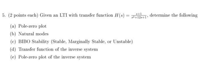 Solved 5. (2 points each) Given an LTI with transfer | Chegg.com