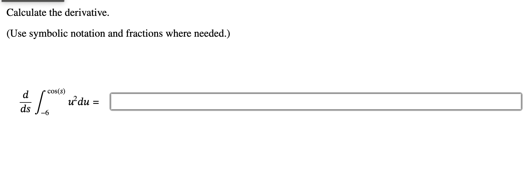 Solved Calculate the derivative.(Use symbolic notation and | Chegg.com