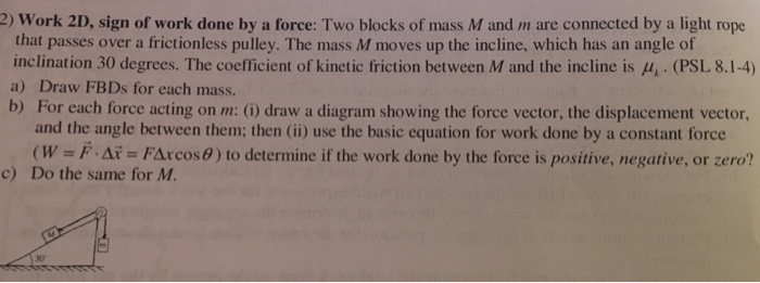 Solved 2) Work 2D, sign of work done by a force: Two blocks | Chegg.com