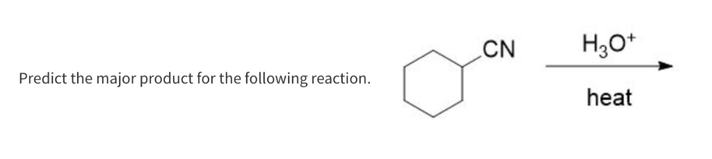 Solved CN H3O* Predict the major product for the following | Chegg.com