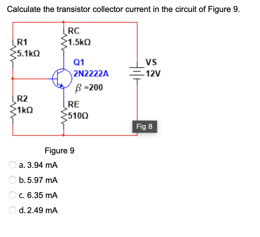 [Solved]: Calculate the transistor collector current in th