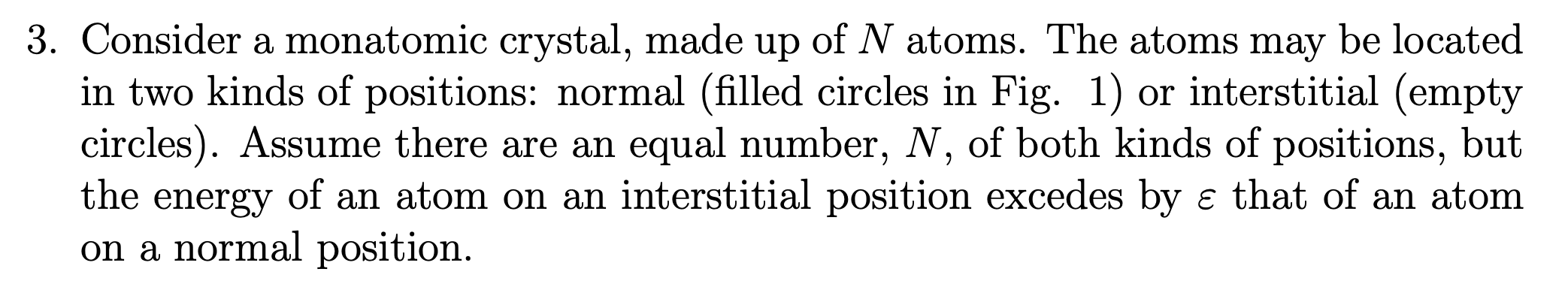 Solved 3. Consider a monatomic crystal, made up of N atoms. | Chegg.com