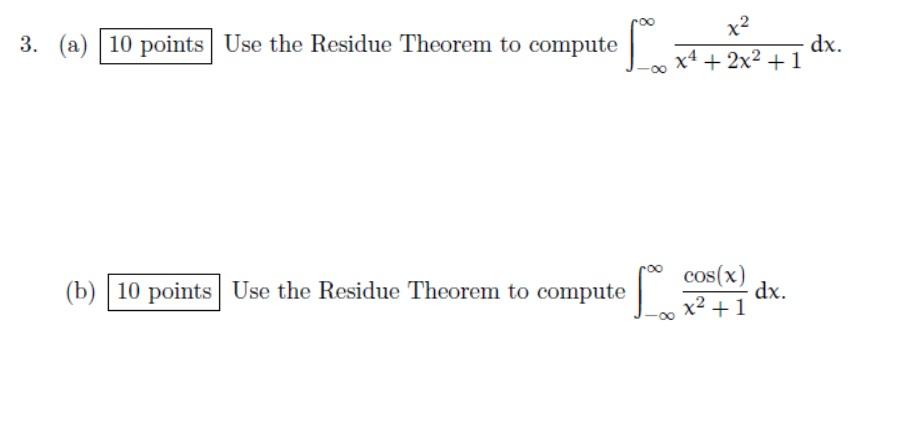 Solved 3. (a) 10 points Use the Residue Theorem to compute | Chegg.com
