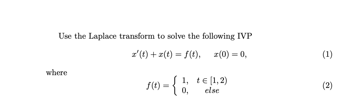 Solved Use the Laplace transform to solve the following IVP | Chegg.com