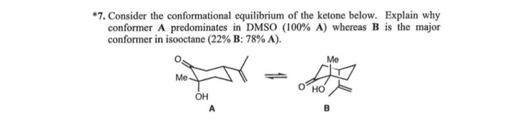 Solved *7. Consider the conformational equilibrium of the | Chegg.com