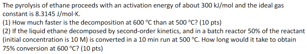 Solved The pyrolysis of ethane proceeds with an activation | Chegg.com