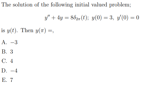 Solved The solution of the following initial valued problem; | Chegg.com