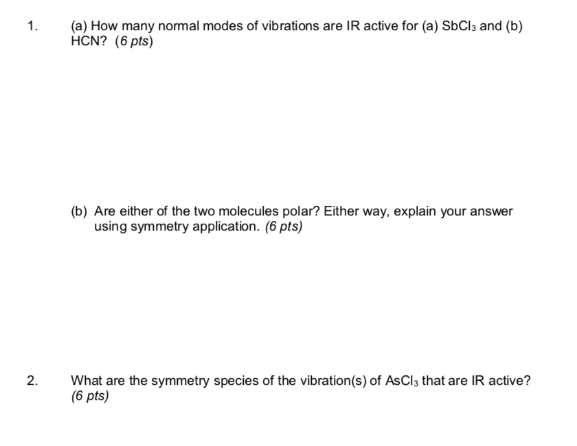 Solved 1. (a) How many normal modes of vibrations are IR | Chegg.com