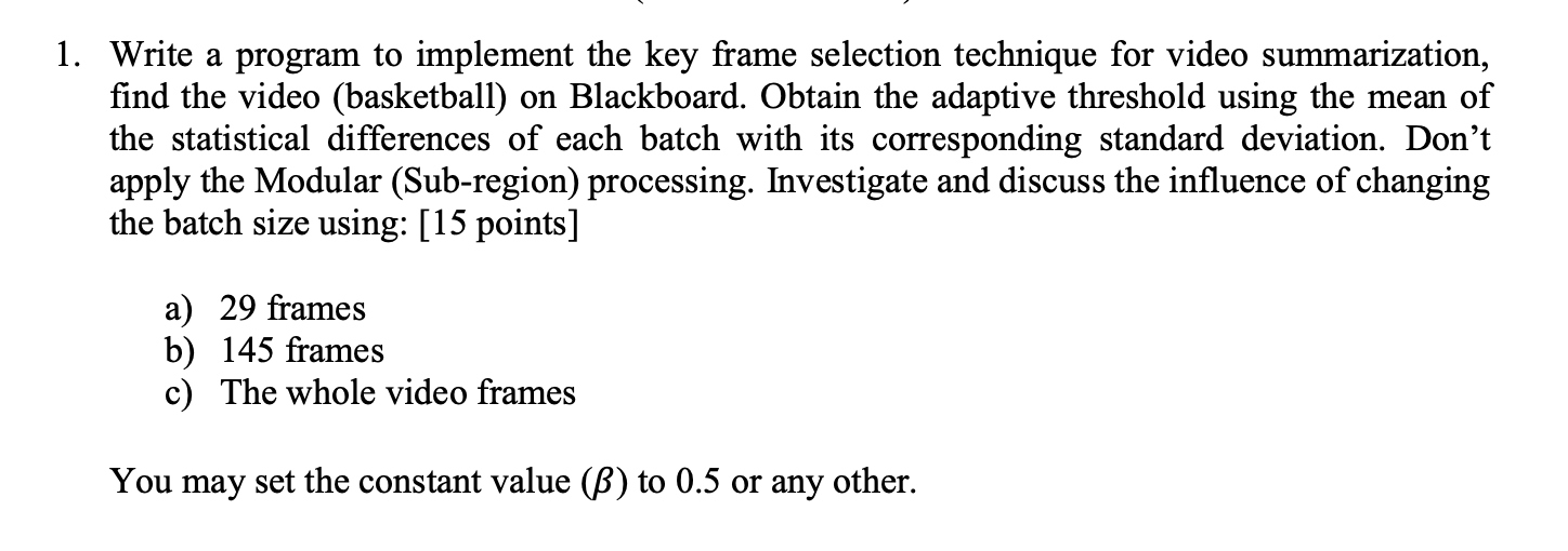 Solved Write a program to implement the key frame selection | Chegg.com