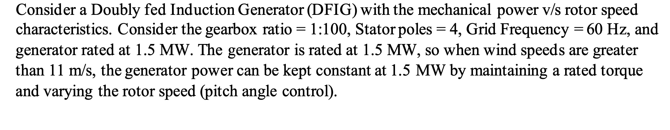 Solved Consider a Doubly fed Induction Generator (DFIG) with | Chegg.com