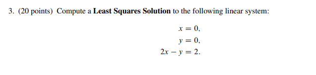 Solved 3. (20 points) Compute a Least Squares Solution to | Chegg.com