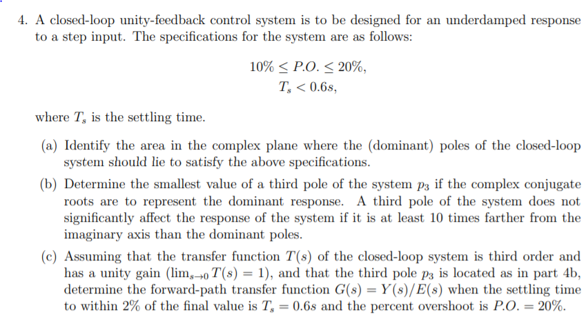 Solved 4. A closed-loop unity-feedback control system is to | Chegg.com