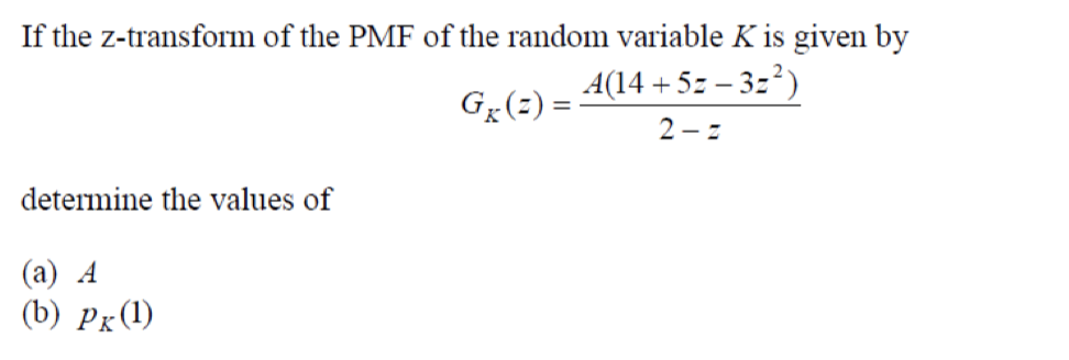 Solved If the Z-transform of the PMF of the random variable | Chegg.com