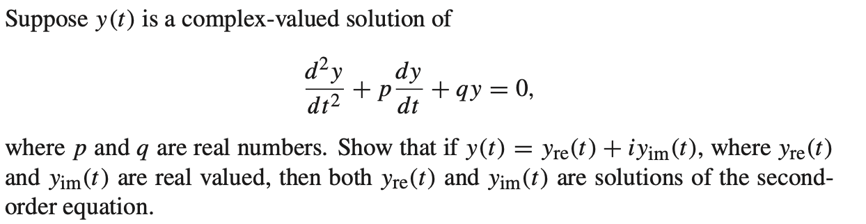 Solved Suppose y(t) is a complex-valued solution of | Chegg.com