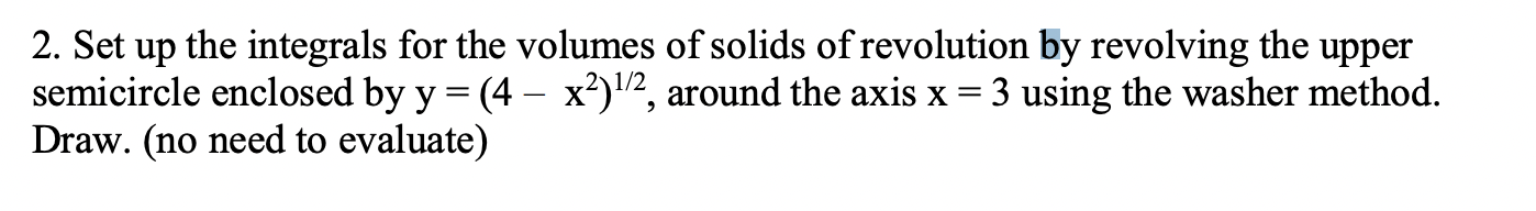 Solved 2. Set up the integrals for the volumes of solids of | Chegg.com