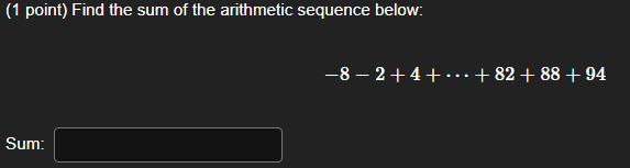 Solved (1 ﻿point) ﻿Find the sum of the arithmetic sequence | Chegg.com