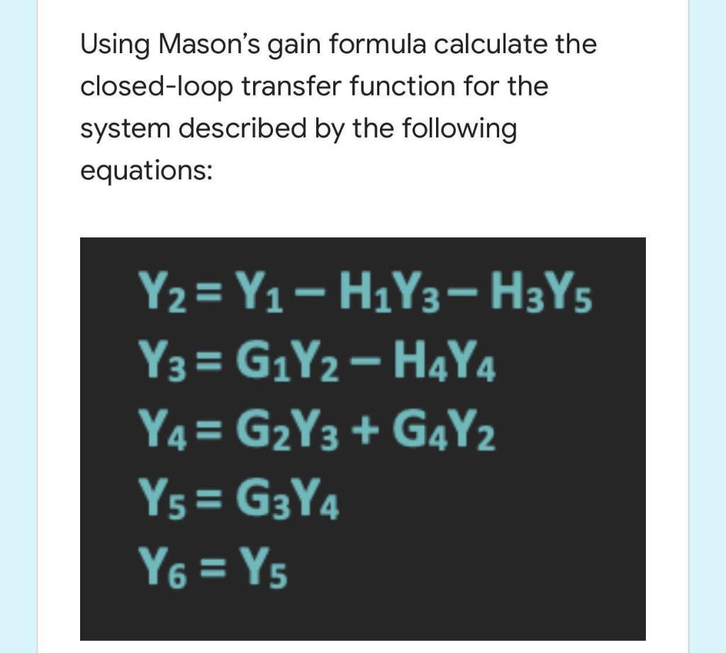 Solved Using Mason's gain formula calculate the closed-loop | Chegg.com